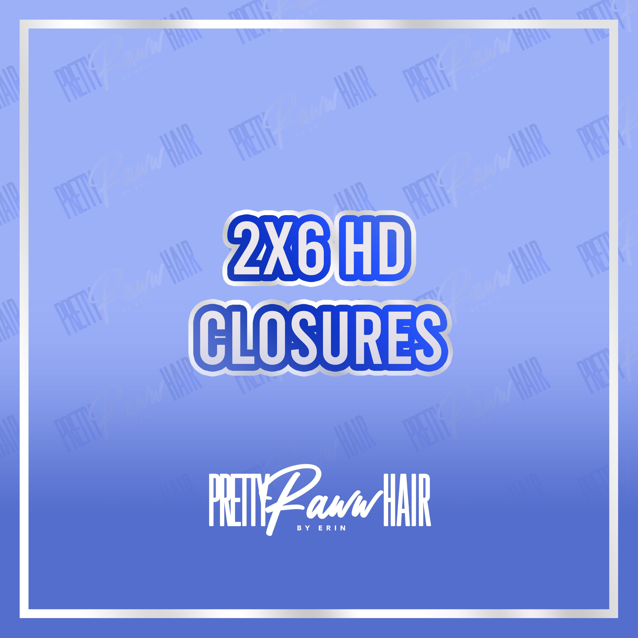 2x6 HD CLOSURES – PRETTY RAWW HAIR
