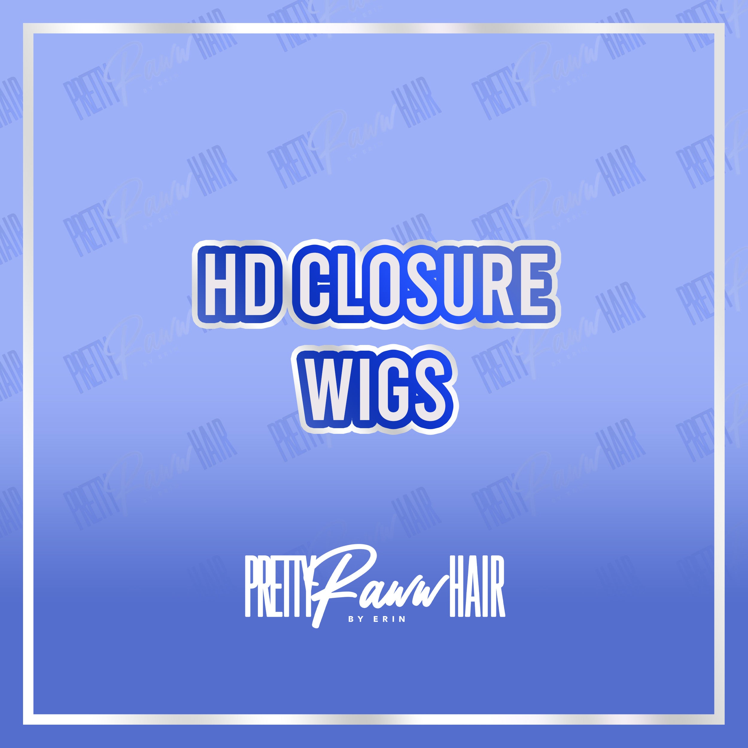 HD CLOSURE WIGS – PRETTY RAWW HAIR